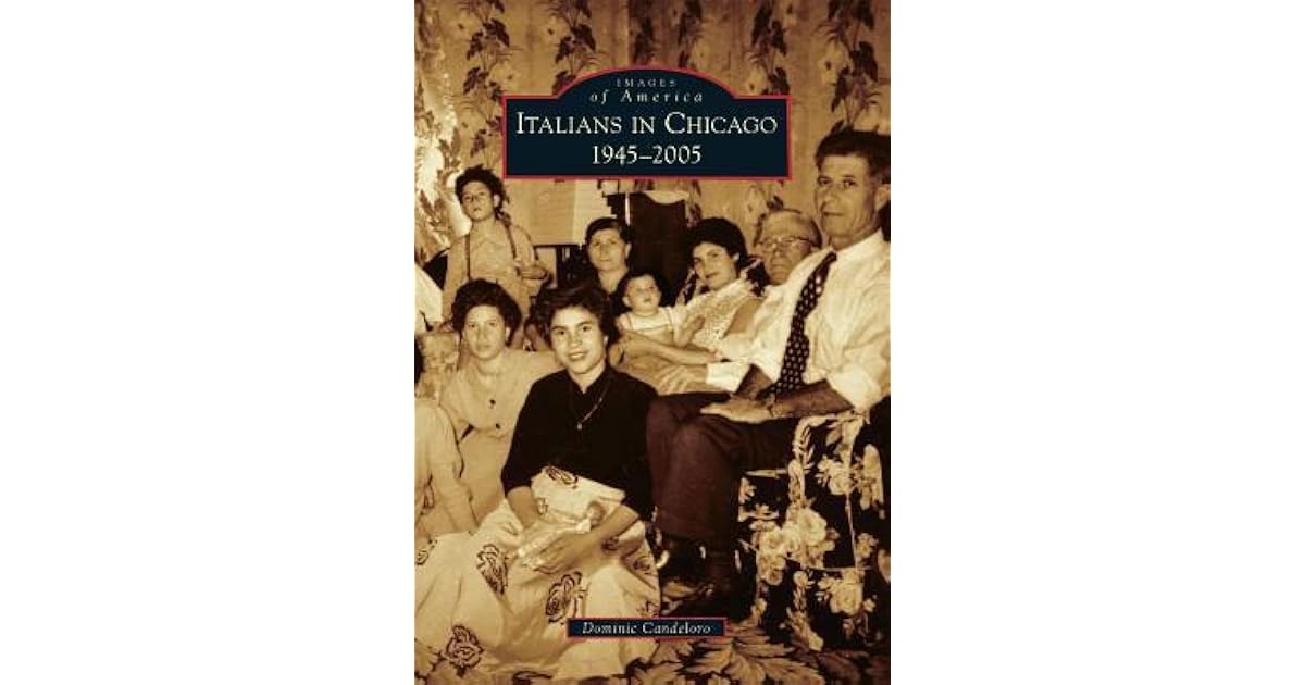 Italians in Chicago, 1945-2005 by Dominic Candeloro