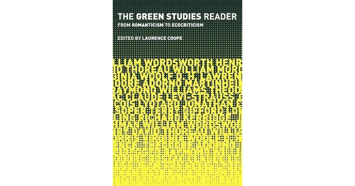 The Green Studies Reader: From Romanticism to Ecocriticism by Lawrence ...
