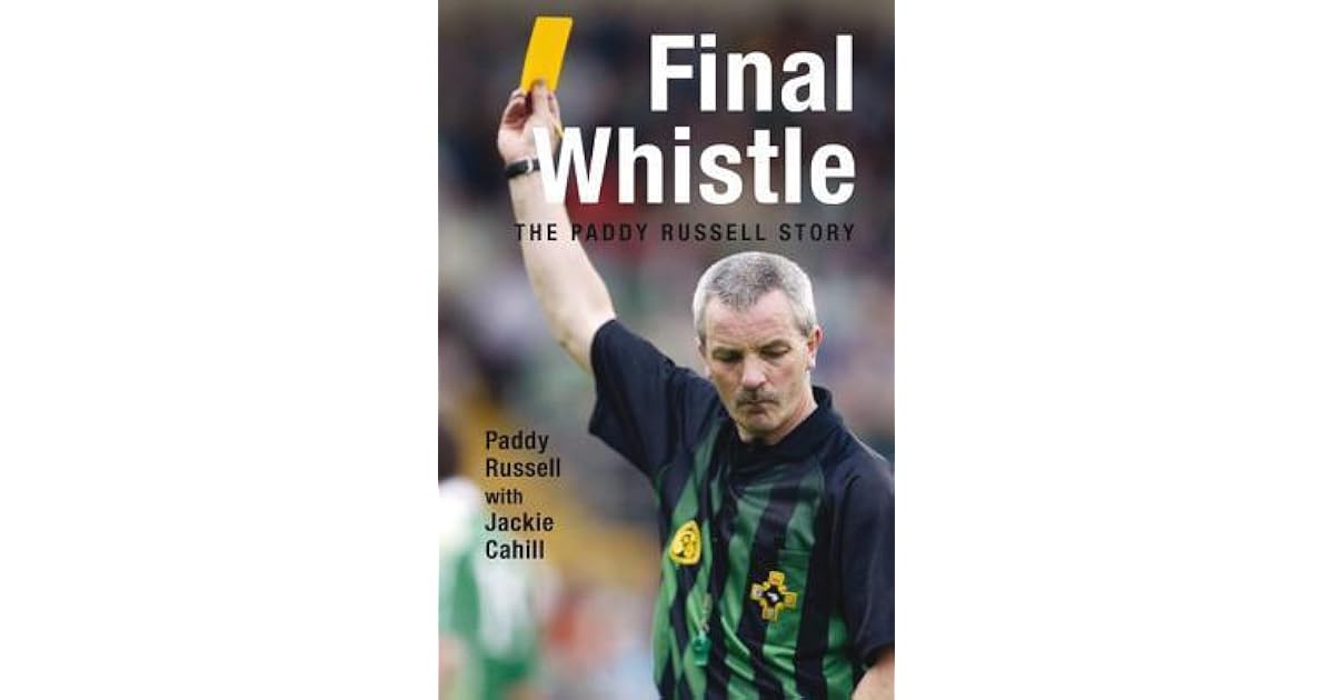 Final Whistle: The Paddy Russell Story by Jackie Cahill