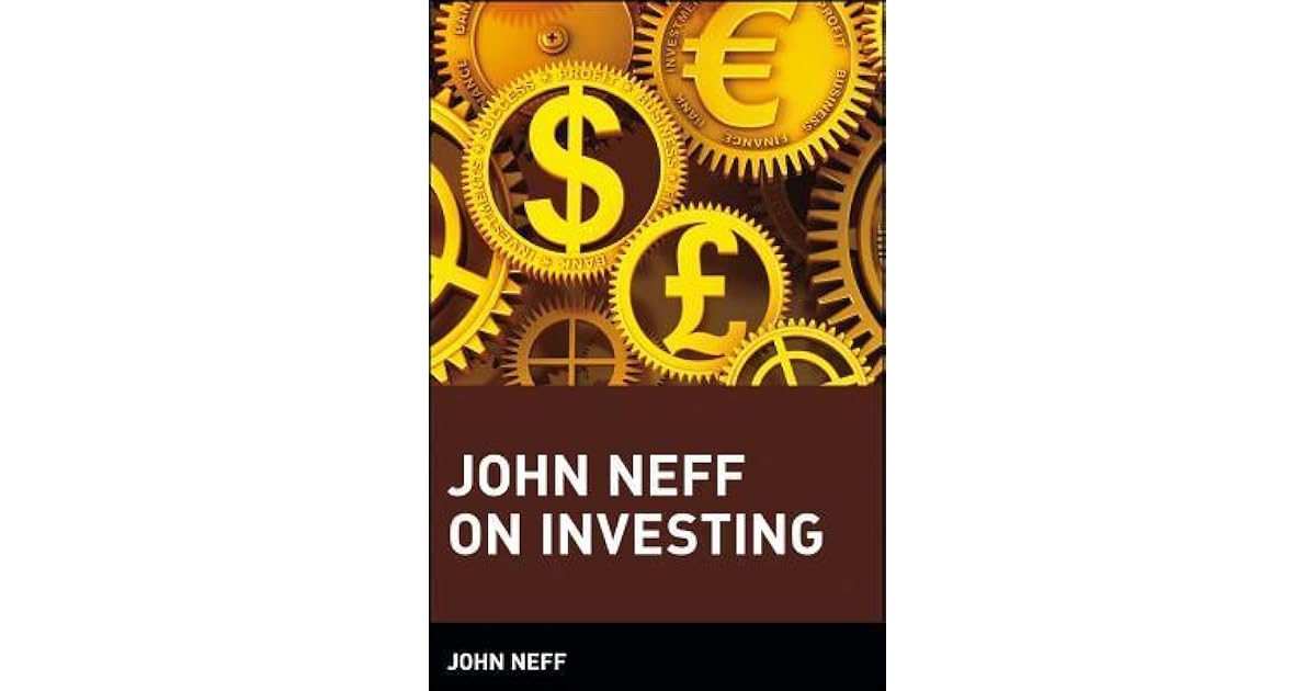 John Neff on Investing by John Neff