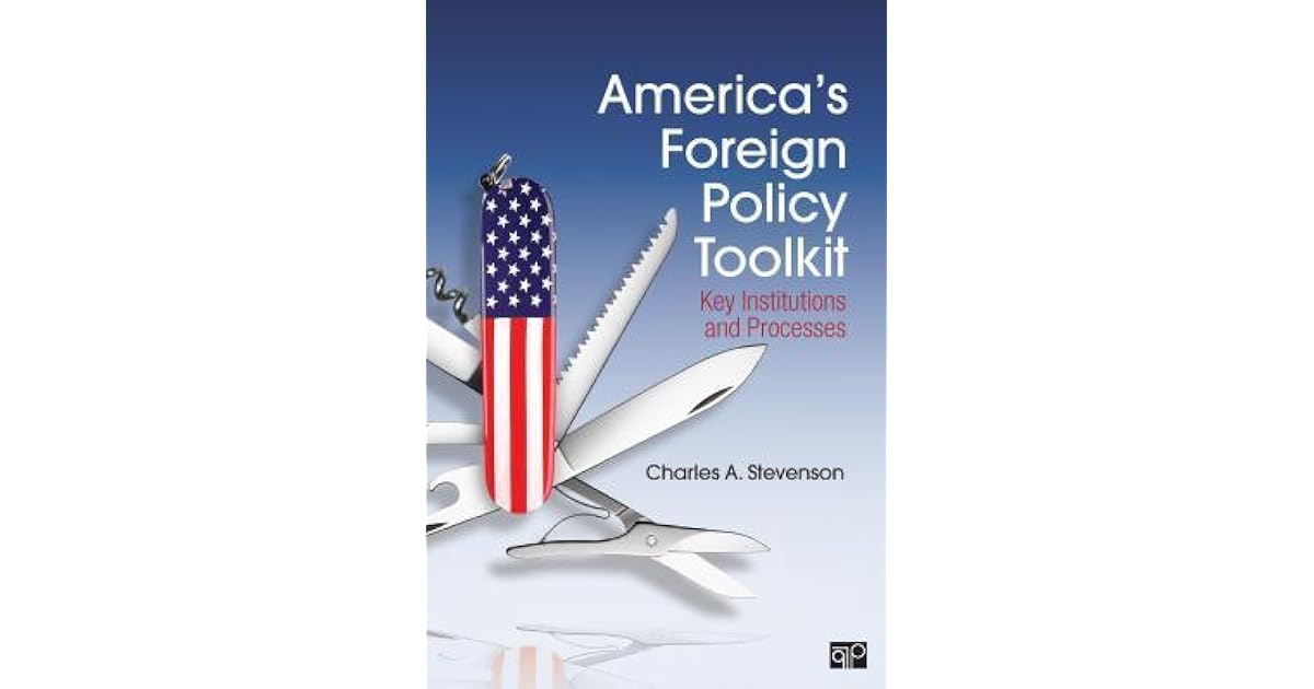 America's Foreign Policy Toolkit: Key Institutions and Processes by ...