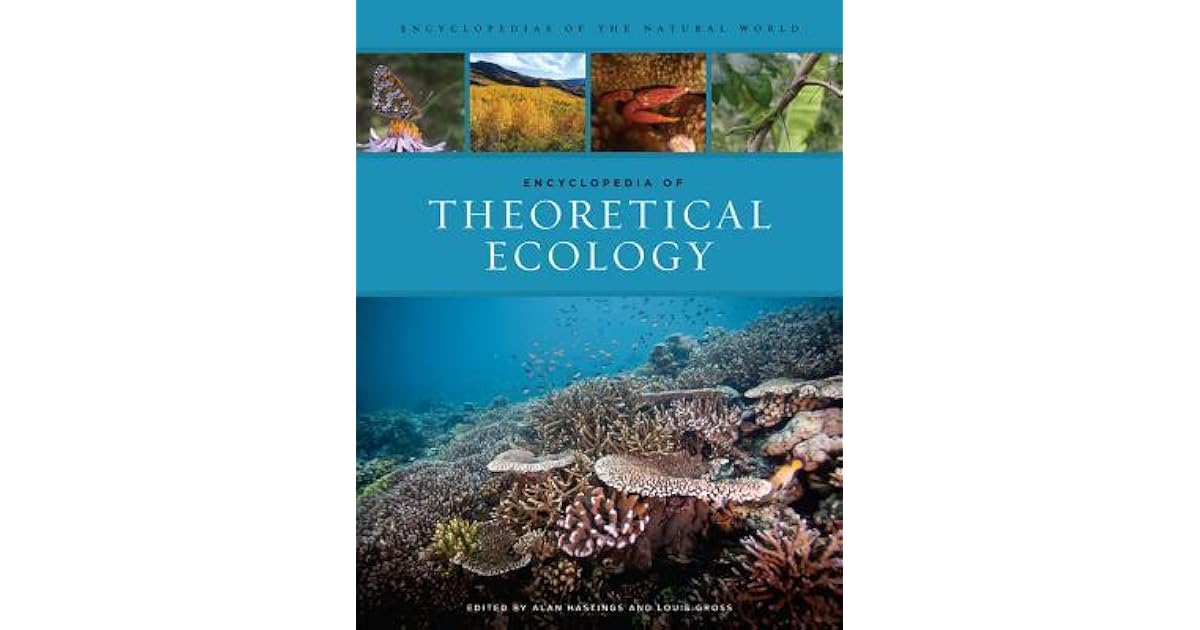 Encyclopedia of Theoretical Ecology by Alan Hastings
