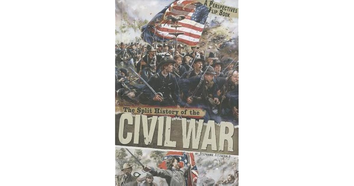 The Split History of the Civil War by Stephanie Fitzgerald