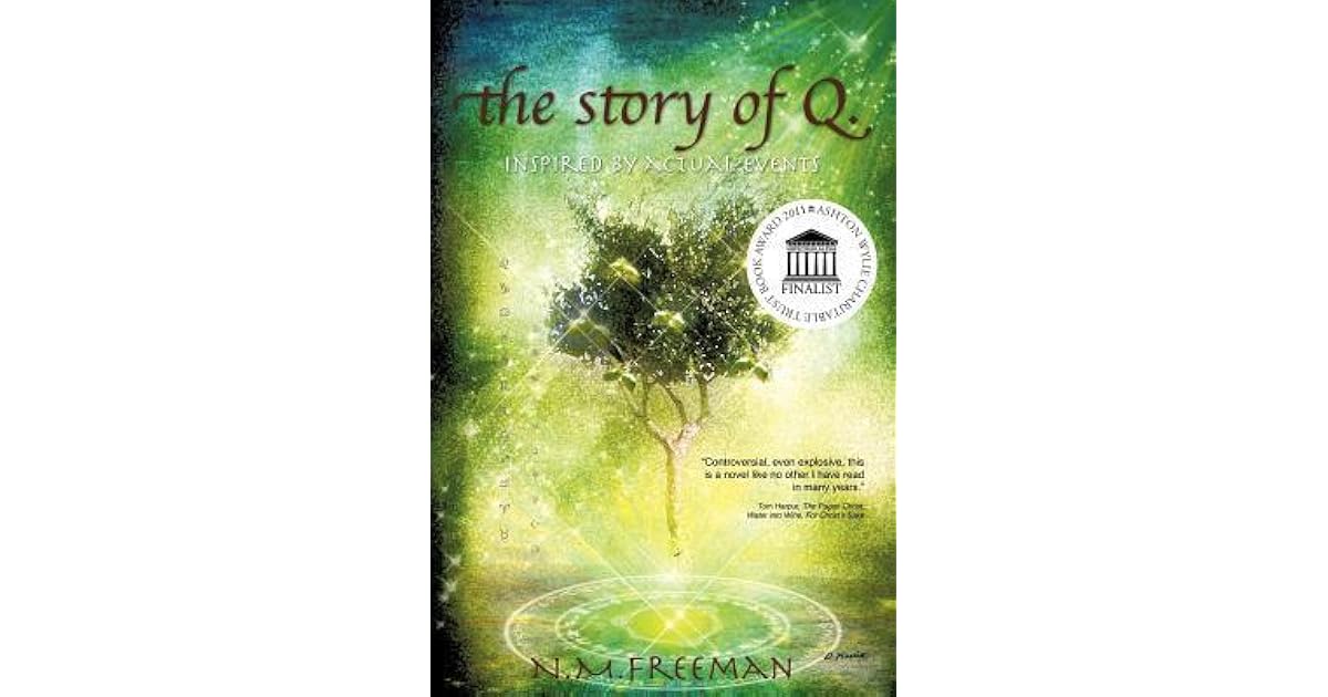 The Story of Q. by N.M. Freeman