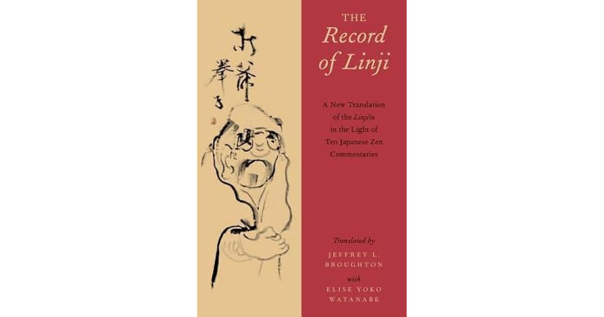 The Record of Linji: A New Translation of the Linjilu in the Light of ...