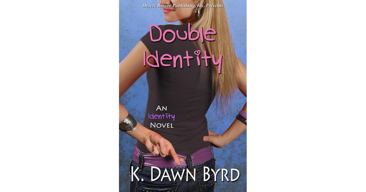 Double Identity by K. Dawn Byrd