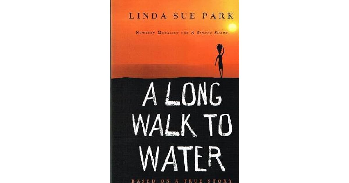 A Long Walk to Water: Based on a True Story by Linda Sue Park