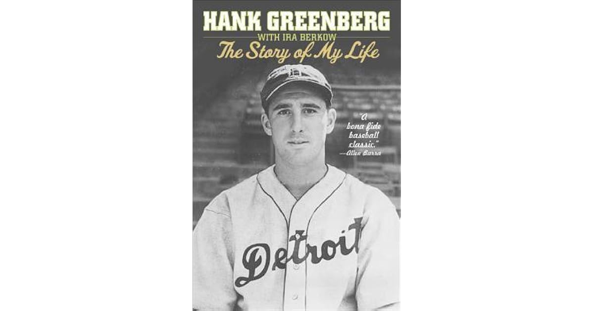 Hank Greenberg: The Story of My Life by Hank Greenberg