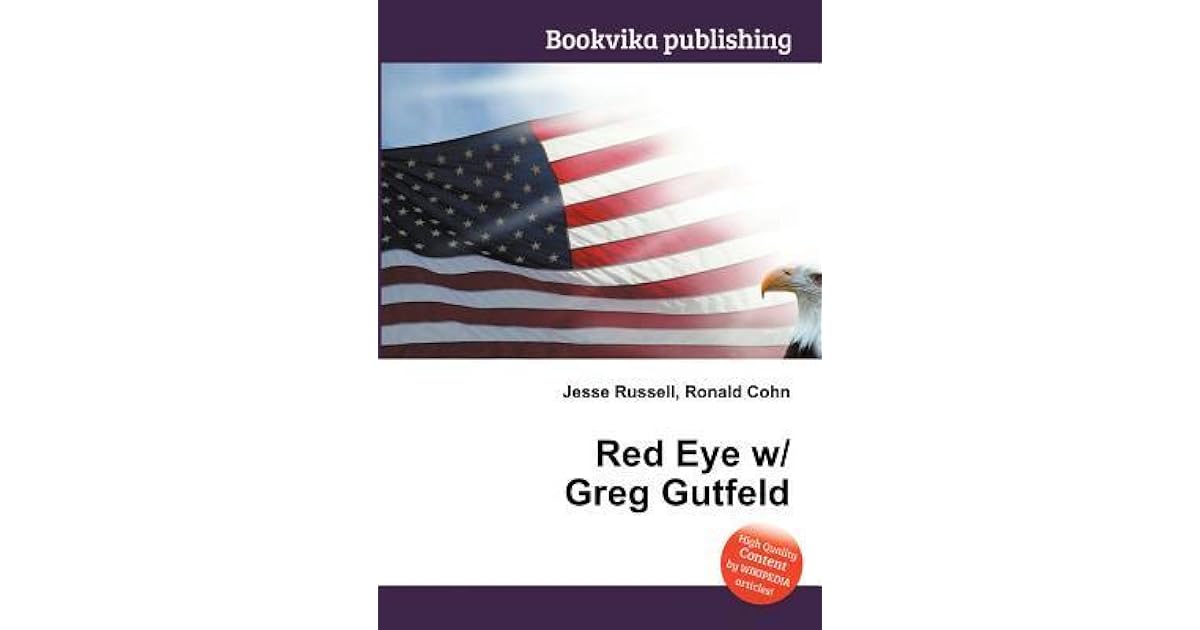Red Eye W/Greg Gutfeld by Jesse Russell