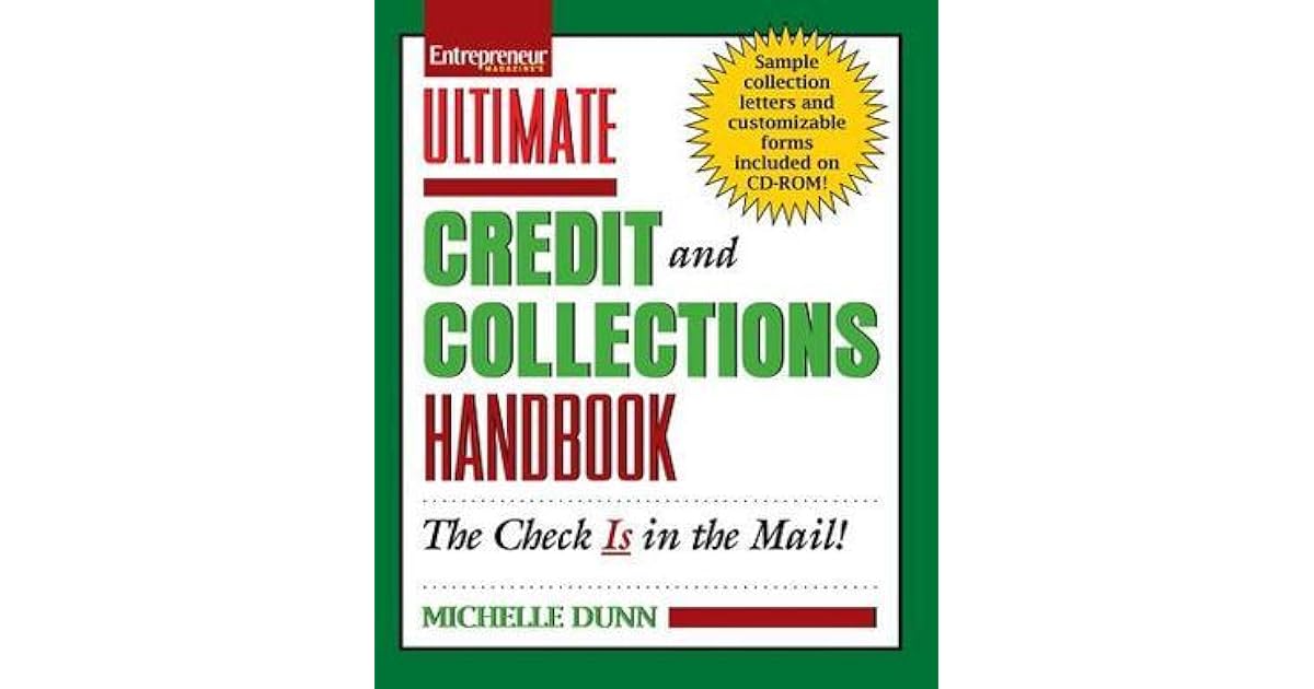 Ultimate Credit And Collections Handbook by Michelle Dunn