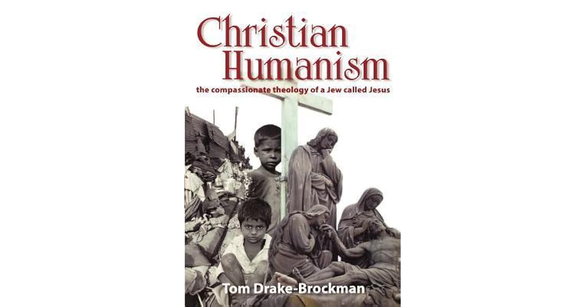 Christian Humanism by Tom Drake-Brockman
