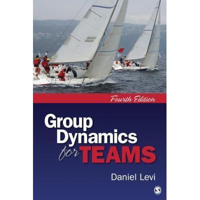 Group Dynamics for Teams by Daniel J. Levi — Reviews, Discussion ...