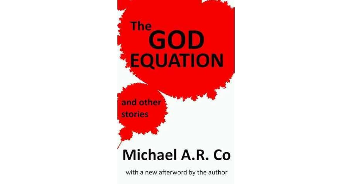 The God Equation and Other Stories by Michael A.R. Co