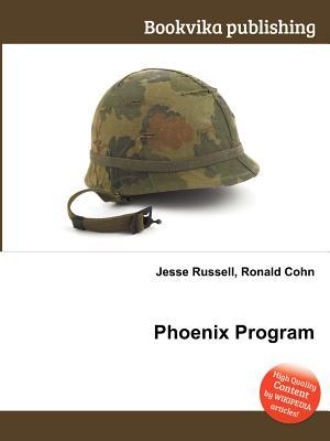 Phoenix Program by Jesse Russell