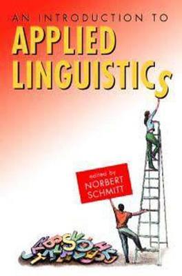 An Introduction to Applied Linguistics by Norbert Schmitt