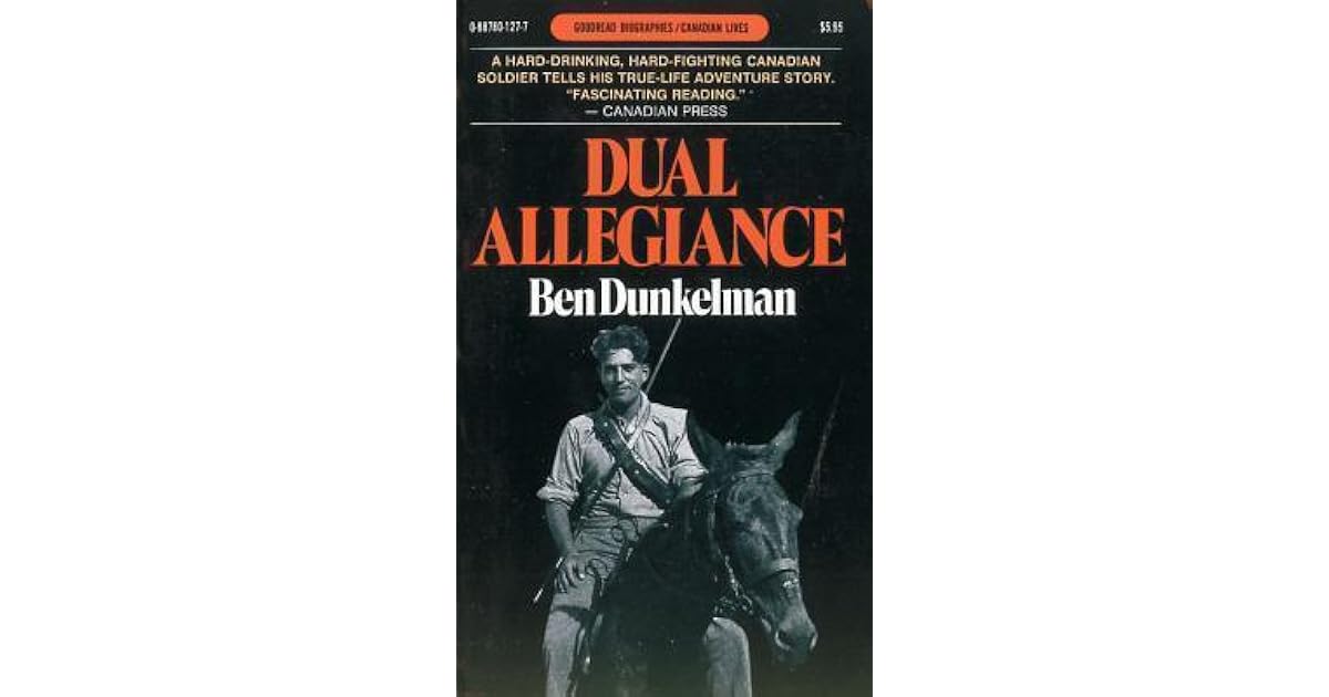 Dual Allegiance: An Autobiography by Ben Dunkelman