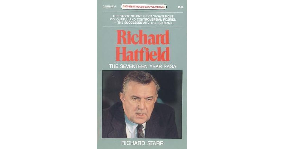 Richard Hatfield: The Seventeen Year Saga by Richard Starr