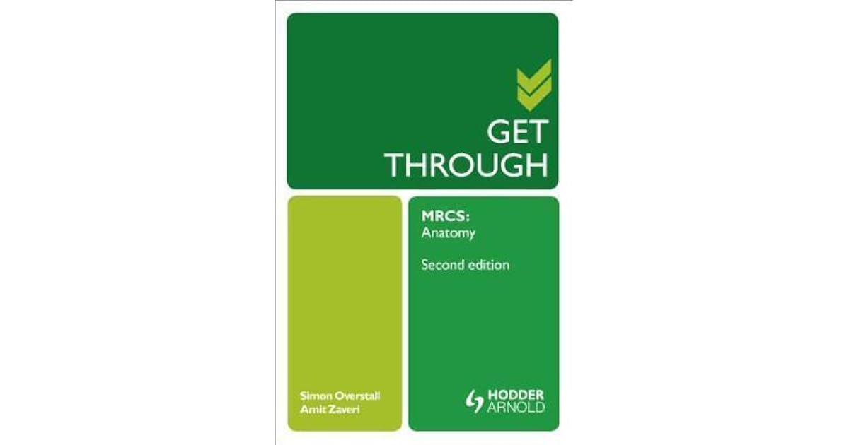 Get Through MRCS: Anatomy 2E by Simon Overstall