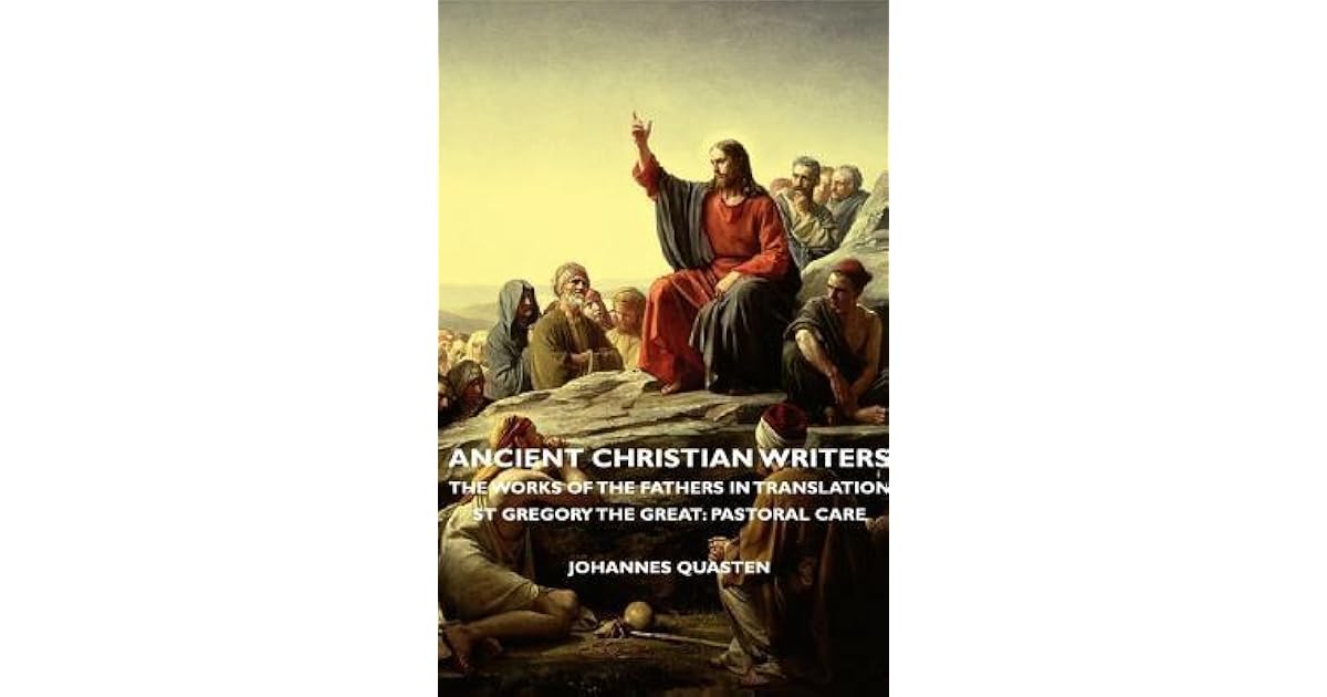 St Gregory the Great: Pastoral Care - Ancient Christian Writers - The ...