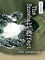 The Snowball Effect by Deb Loughead