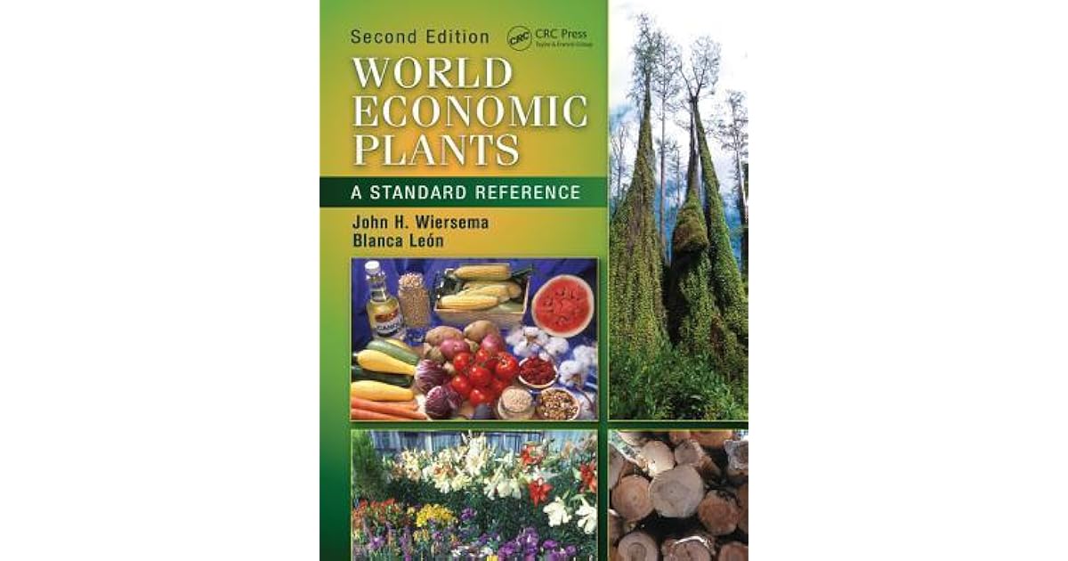 World Economic Plants: A Standard Reference by John H. Wiersema