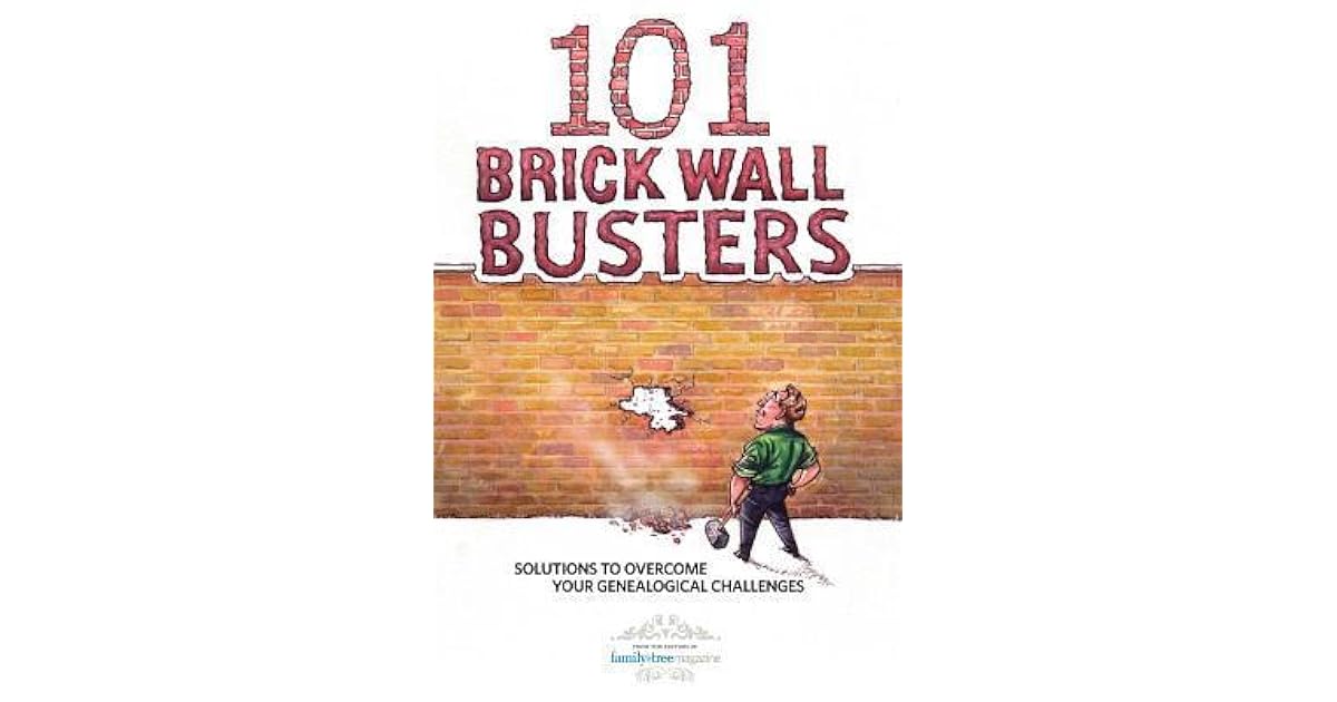 101 Brick Wall Busters by Family Tree Magazine