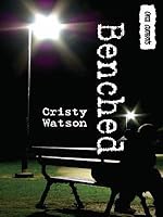 Benched by Cristy Watson