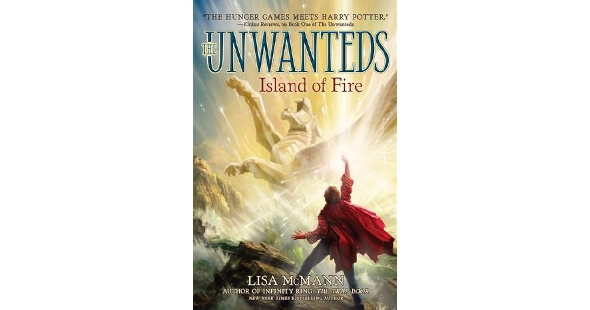 Island of Fire (Unwanteds, #3) by Lisa McMann
