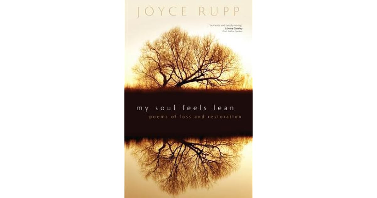 My Soul Feels Lean: Poems of Loss and Restoration by Joyce Rupp