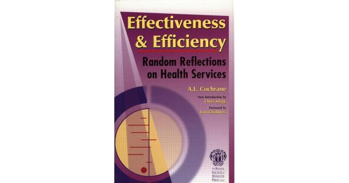 Effectiveness and Efficiency: Random Reflections on Health Services by ...