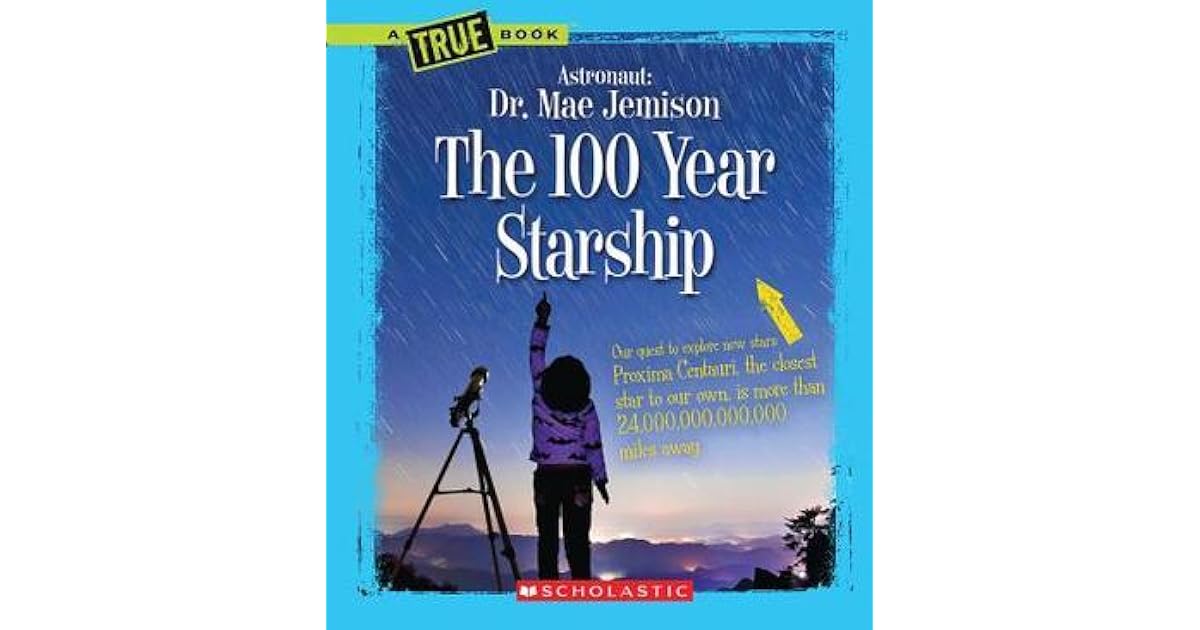 The 100 Year Starship by Mae C. Jemison