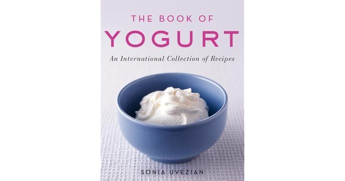 The Book Of Yogurt by Sonia Uvezian