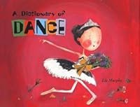 A Dictionary of Dance by Liz Murphy