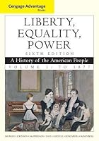 Liberty, Equality, Power: A History of the American People, Volume 1 ...