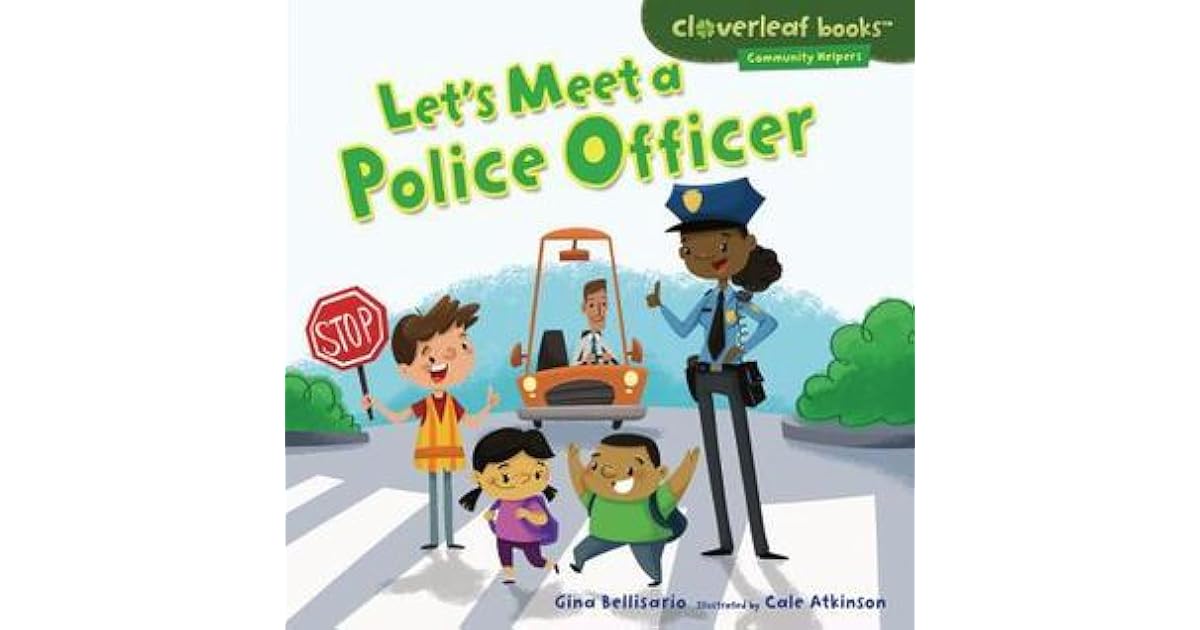 Let's Meet a Police Officer by Gina Bellisario