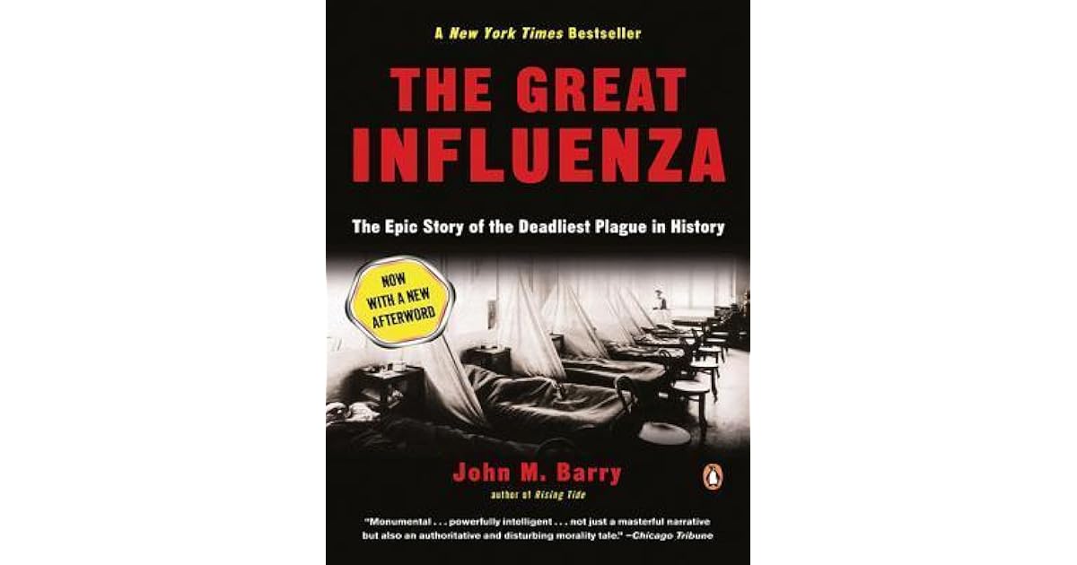 The Great Influenza: The Epic Story of the Deadliest Plague in History ...