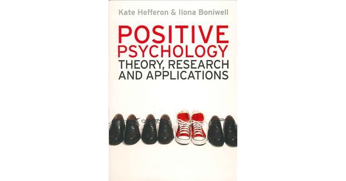 Positive Psychology: Theory, Research and Applications by Kate Hefferon