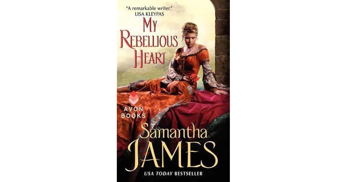 My Rebellious Heart by Samantha James