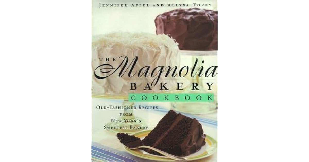 Magnolia Bakery Cookbook by Jennifer Appel