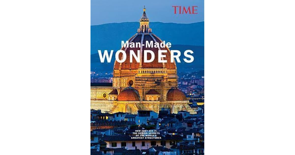 TIME Man-Made Wonders: How They Did It: The Design Secrets of The World ...