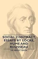 Social Contract: Essays by Locke, Hume, and Rousseau. by Ernest Barker