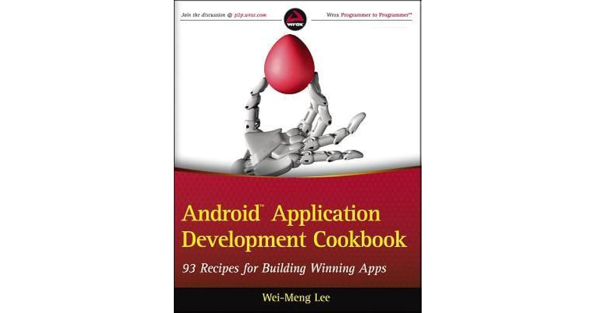 Android Application Development Cookbook: 93 Recipes for Building ...