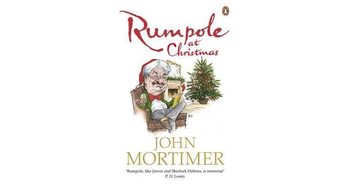 Rumpole at Christmas: A collection of hilarious festive stories for ...
