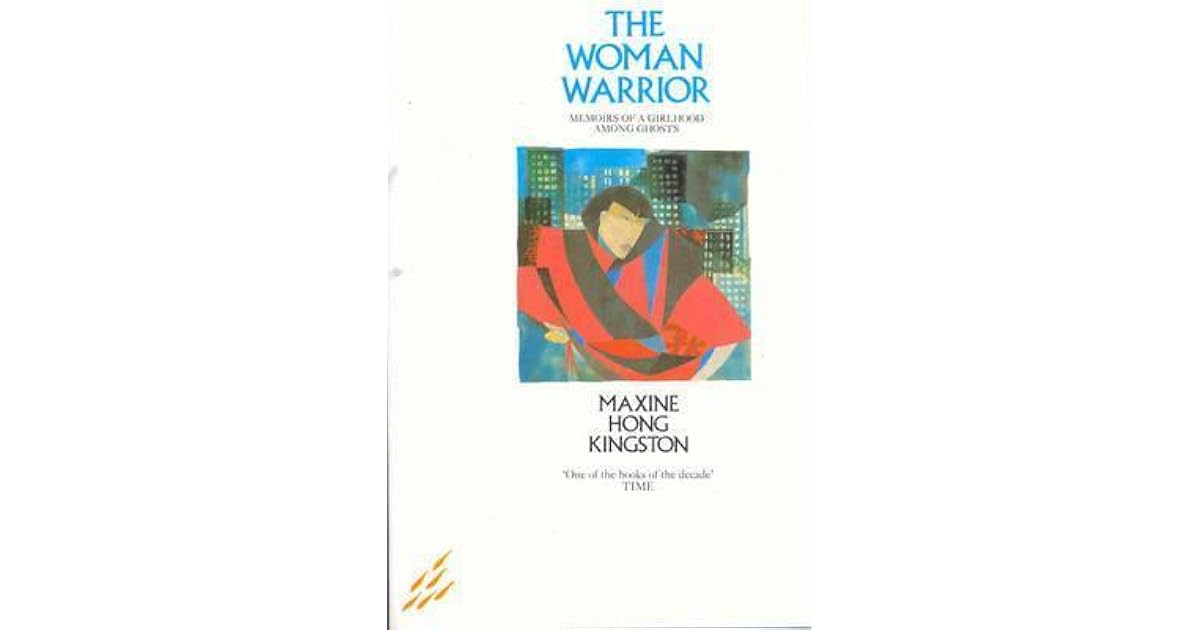 The Woman Warrior by Maxine Hong Kingston