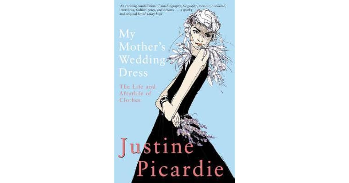 My Mother's Wedding Dress by Justine Picardie