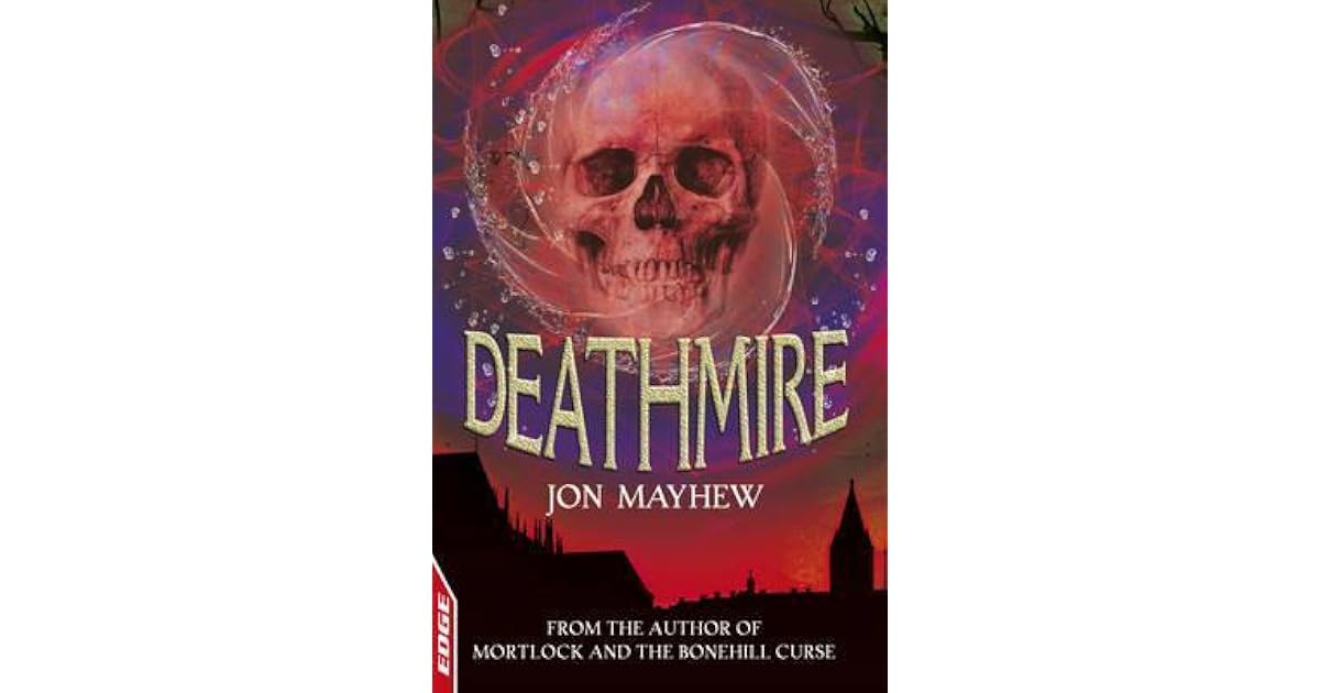 Deathmire by Jon Mayhew
