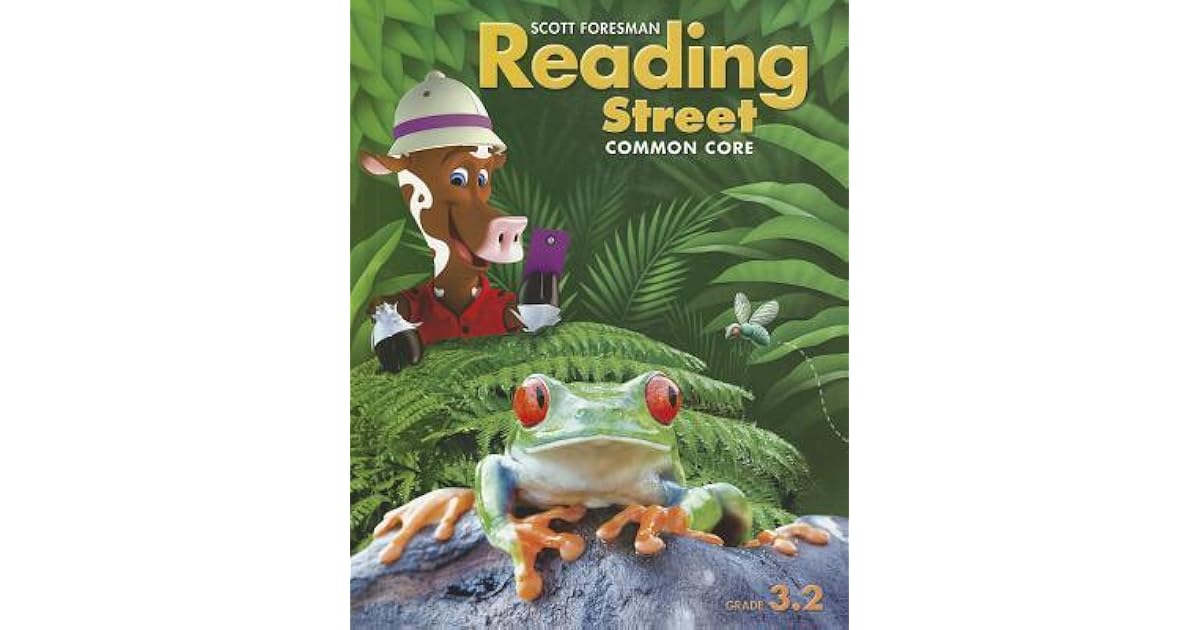 Scott Foresman Reading Street: Common Core, Grade 3.2 by Scott Foresman