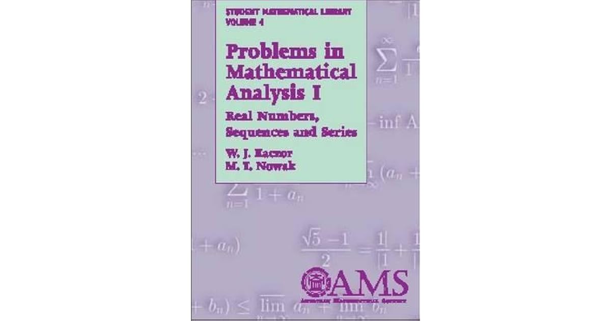 Problems In Mathematical Analysis I By W J Kaczor