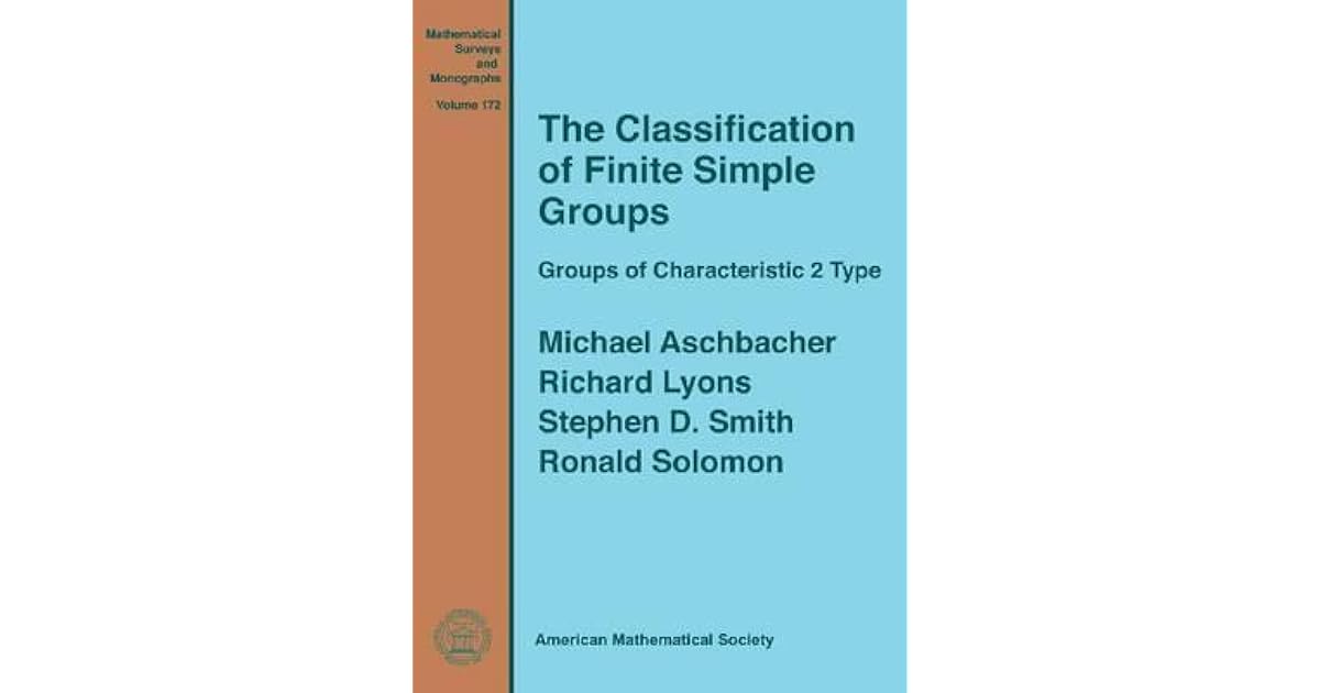The Classification of Finite Simple Groups: Groups of Characteristic 2 ...