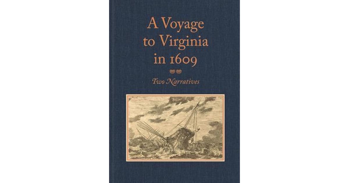A Voyage to Virginia in 1609: Two Narratives: Strachey's True Reportory ...